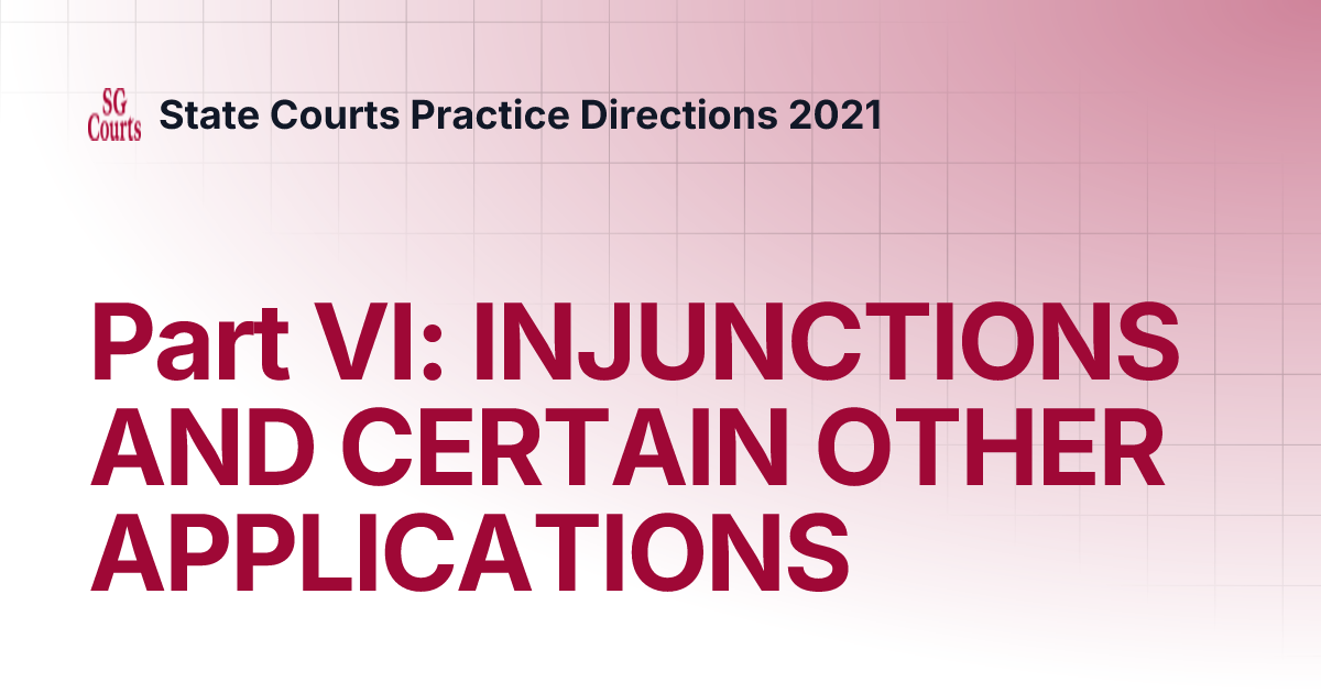 Part VI: INJUNCTIONS AND CERTAIN OTHER APPLICATIONS | State Courts ...